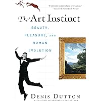The Art Instinct: Beauty, Pleasure, and Human Evolution: Dutton, Denis ...
