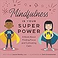 Mindfulness is Your Superpower: A Book About Finding Focus and ...