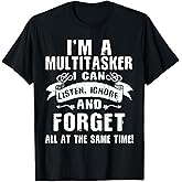 Amazon.com: I'm A Multitasker I Can Listen, Ignore Forget at Same Time ...