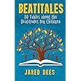 Amazon.com: Beatitales: 80 Fables about the Beatitudes for Children ...