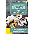 The Fall of Advertising and the Rise of PR: Ries, Al, Ries, Laura ...