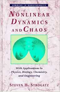 Nonlinear Dynamics And Chaos: With Applications To Physics, Biology, Chemistry And Engineering ...