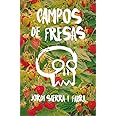 Campos de fresas (Spanish Edition): Sierra i Fabra, Jordi ...