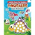 Dinosaurs Dot Markers: Activity Book for Toddlers Ages 2+ | Cute ...