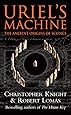 Uriel's Machine: Uncovering the Secrets of Stonehenge, Noah's Flood and ...