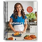 Natasha's Kitchen: 100+ Easy Family-Favorite Recipes You'll Make Again and Again: A Cookbook ...