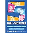 Five Mere Christians: Binge-Worthy Biographies That Show You How to ...