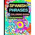 Amazon.com: Spanish Phrases Coloring Book for Beginners: 45 flower ...