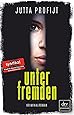 Unter Fremden: Roman: Amazon.de: Jutta Profijt: BÃ¼cher