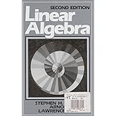 Linear Algebra, 4th Edition: Friedberg, Stephen H., Insel, Arnold J ...