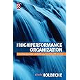 The High Performance Organization: Holbeche, Linda: 9780750656207 ...