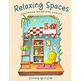 Relaxing Spaces: A Coloring Book for Adults Featuring Calm and Cozy ...
