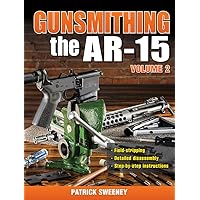 Amazon.com: Gunsmithing the AR-15, Vol. 2: 9781440238482: Sweeney ...