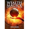 Amazon.com: Wealth Magick: The Secrets of Extreme Prosperity (The ...