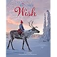 Amazon.com: The Reindeer Wish: A Christmas Book for Kids (A Wish Book ...