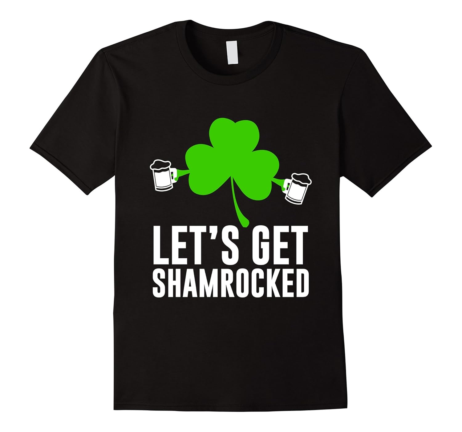 Funny Shamrock Drink Lets Get Shamrocked T-shirt-TD – Teedep