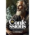 Amazon.com: The Confessions (Annotated): A Guided Journey through Faith ...