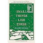 Small Things Like These: Shortlisted for the Booker Prize 2022 - Kindle ...