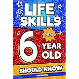 Life Skills Every 7 Year Old Should Know: An Essential Book For Young Boys and Girls To Unlock ...