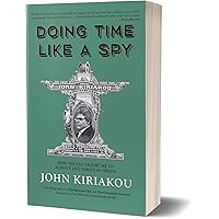 Amazon.com: Doing Time Like A Spy: How the CIA Taught Me to Survive and ...
