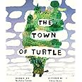 The Town of Turtle: Cuevas, Michelle, Chien, Cátia: 9780544749825 ...