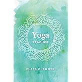 Yoga Teacher Journal Class Planner Lesson Sequence Notebook: Publishing ...