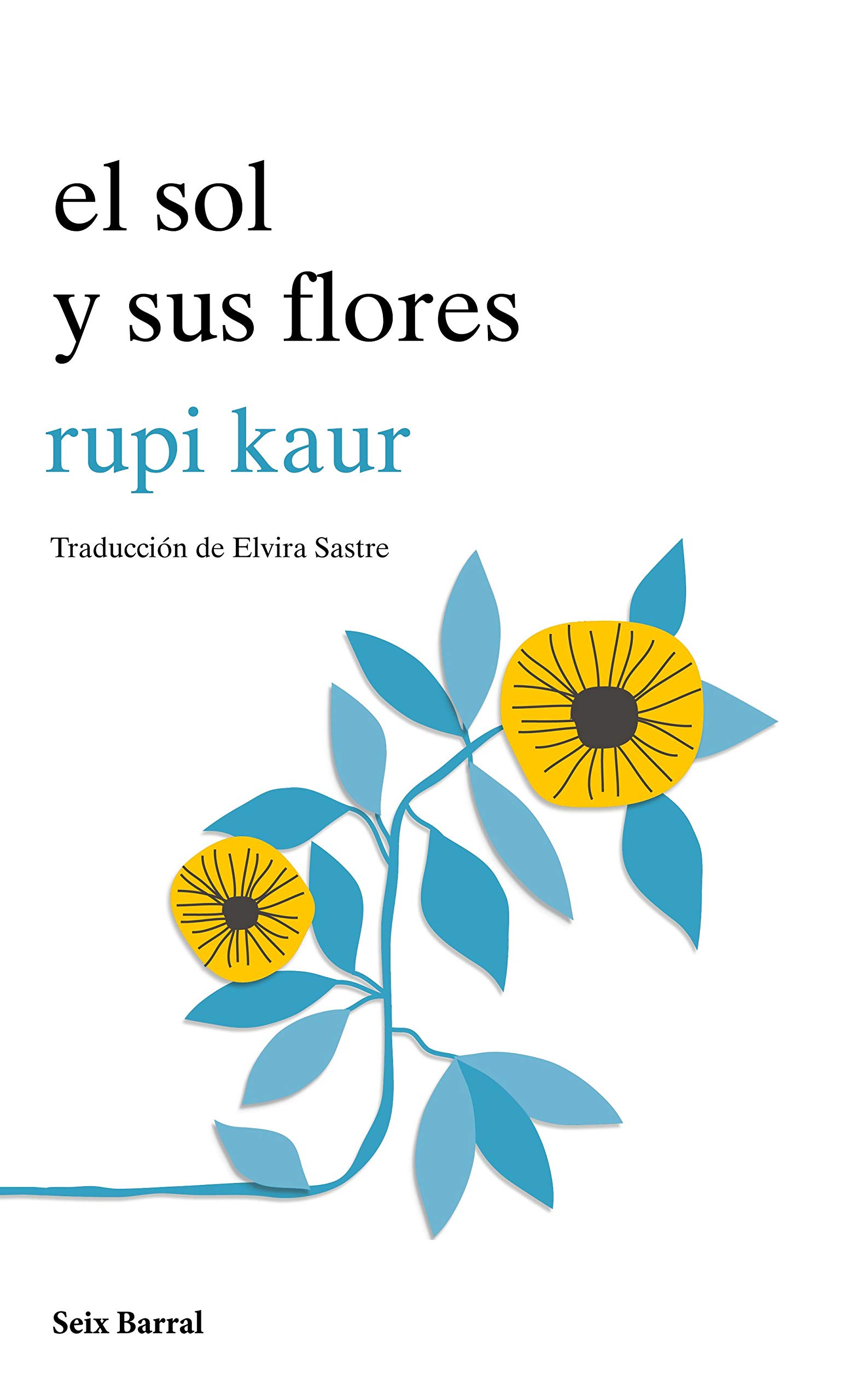 el sol y sus flores, de Rupi Kaur, libro de Rupi Kaur - Estandarte