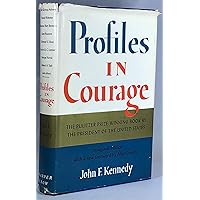 Profiles in Courage: Memorial Edition: John F. Kennedy, Robert F ...