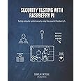 Security Testing with Raspberry Pi: Dieterle, Daniel W.: 9781072017677 ...