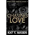 Amazon.com: Chasing Love (Dark Love Series): 9798654418876: T.Masen ...