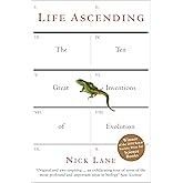Life Ascending: The Ten Great Inventions of Evolution: Lane, Nick ...