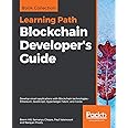 Blockchain Developer's Guide: Develop smart applications with ...