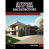 Autodesk Revit 2024 Architecture Basics: From the Ground Up: Elise Moss: 9781630576004: Amazon ...