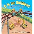 Amazon.com: B Is for Bulldozer Board Book: A Construction ABC ...