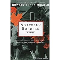 Northern Borders: A Novel: Mosher, Howard Frank: 9780618240098: Amazon ...