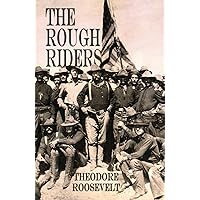 The Rough Riders: Roosevelt, Theodore: 9798685472649: Amazon.com: Books