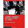 Alpine Climbing: Techniques to Take You Higher (Mountaineers Outdoor ...