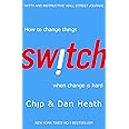 Switch: How to Change Things When Change Is Hard: CHIP HEATH ...
