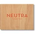 Neutra. Complete Works: Lamprecht, Barbara, Shulman, Julius, Gössel ...