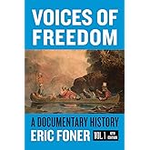 Amazon.com: Voices of Freedom: A Documentary History (Volume 1 ...