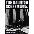 The Haunted Screen: Expressionism in the German Cinema and the ...