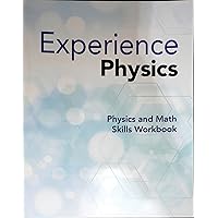 Experience Physics, Physics and Math Skills Workbook, c.2022 ...