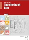 Bautechnik Fachkunde: für Maurer/-innen, Beton- und Stahlbetonbauer ...
