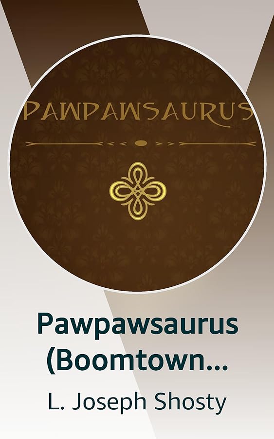 Pawpawsaurus (Boomtown Novellas) | Kindle Vella