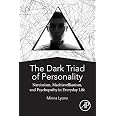 Amazon.com: The Dark Triad of Personality: Narcissism, Machiavellianism ...