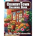 Amazon.com: Country Town Coloring Book: 50 Charming Scenes of Beautiful ...