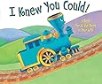 I Knew You Could!: A Book for All the Stops in Your Life (The Little ...