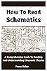 How To Read Schematics: A Comprehensive Guide To Reading And ...