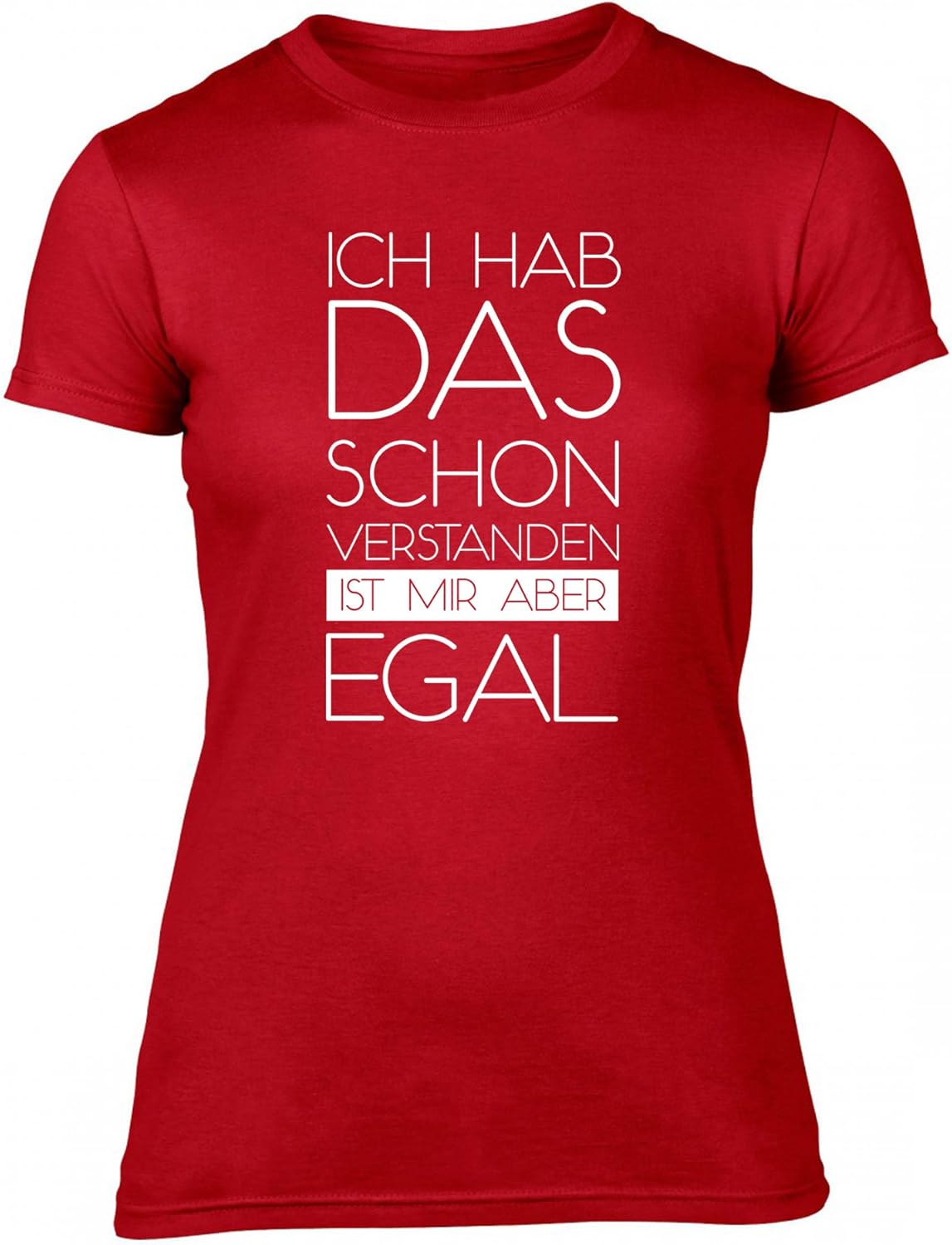 Binford lustiges Damen T-Shirt - ICH HAB DAS Schon VERSTANDEN IST Mir Aber EGAL - Funshirt 8 ...