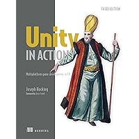 Unity in Action, Third Edition: Multiplatform game development in C#: Hocking, Joe ...
